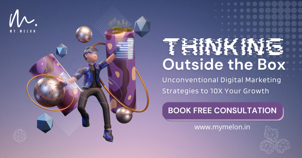 Thinking Outside the Box: Unconventional Digital Marketing Strategies ...