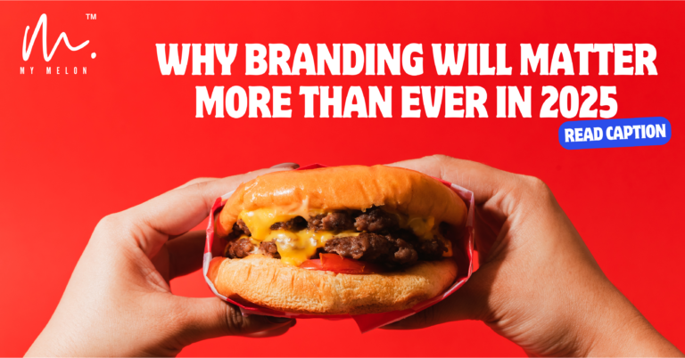 Why Branding Will Matter More Than Ever in 2025
